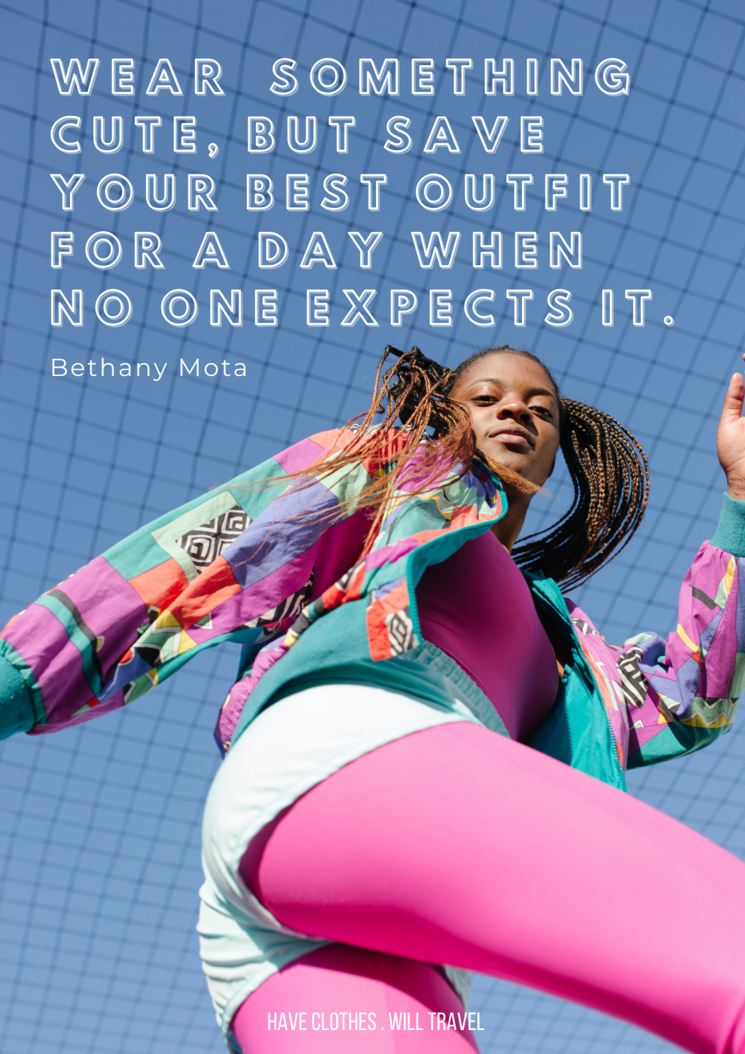 100+ Outfit Quotes for Instagram | Have Clothes, Will Travel