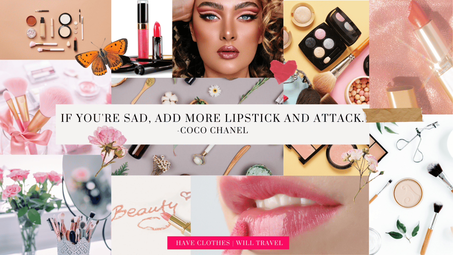 100+ Makeup Quotes for Instagram | Have Clothes Will Travel