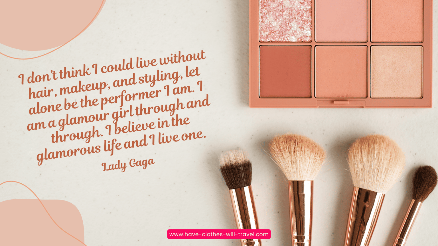 100+ Makeup Quotes for Instagram | Have Clothes Will Travel